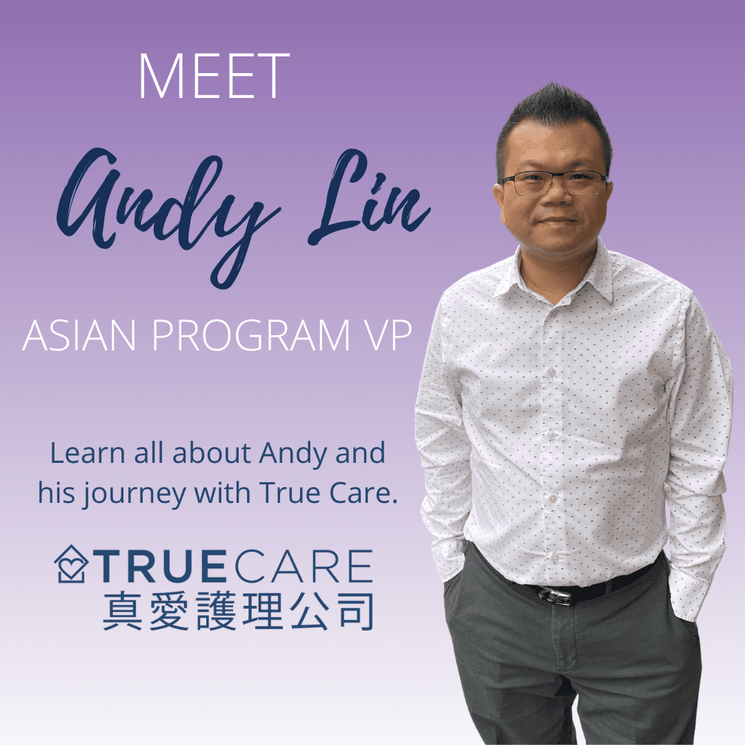 Staff Highlight: Meet Andy Lin – May 17, 2023 – True Care
