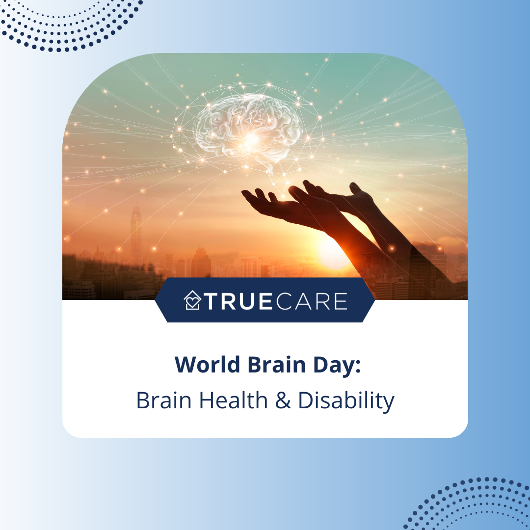 World Brain Day: Brain Health and Disability – True Care